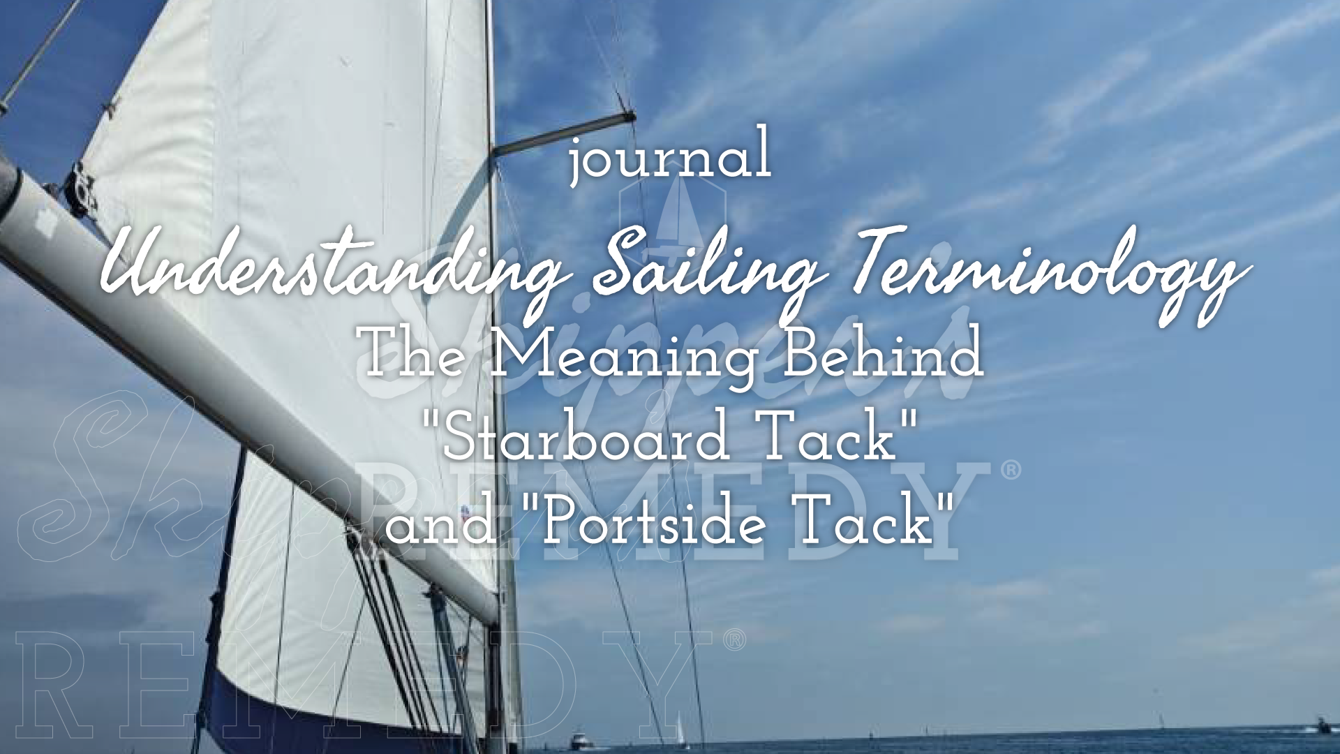 Understanding Sailing Terminology: The Meaning Behind "Starboard Tack ...